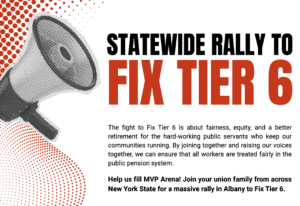 Fix Tier 6: A Statewide Call to Action - CSEA NY